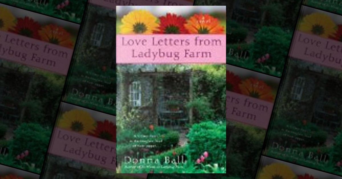 Love Letters from Ladybug Farm di Donna Ball, Berkley Publishing Group ...
