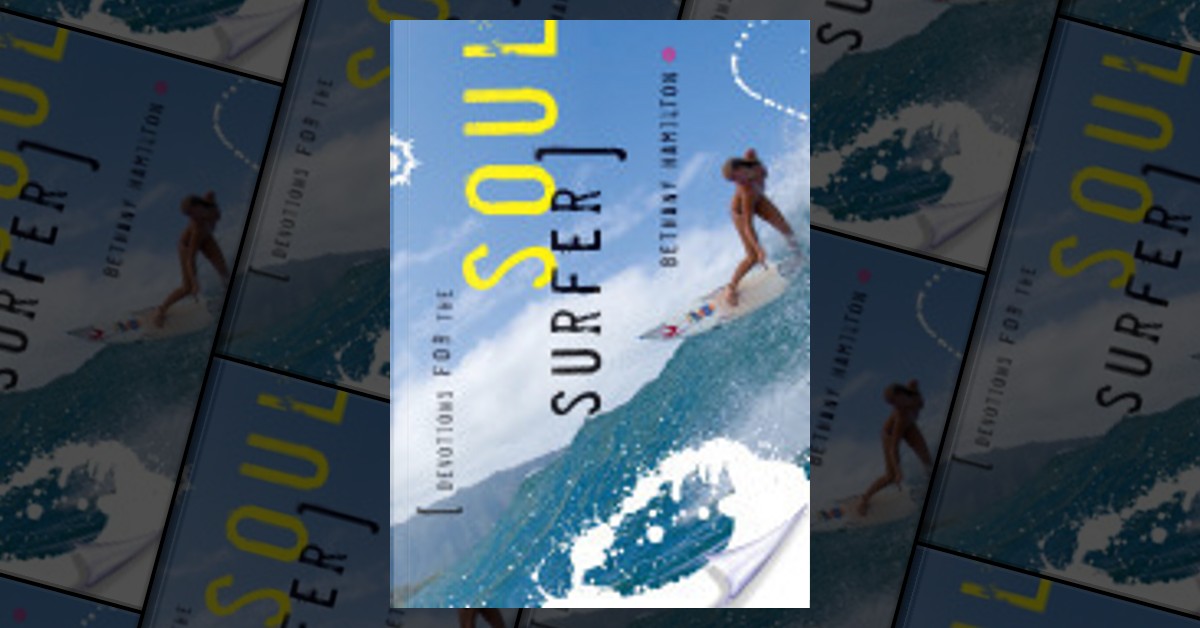 Devotions for the Soul Surfer by Bethany Hamilton, Thomas Nelson, Other ...