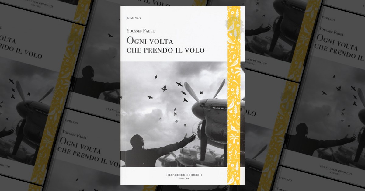 Youssef Fadel「Ogni volta che prendo il volo」，Brioschi，平装 - Anobii
