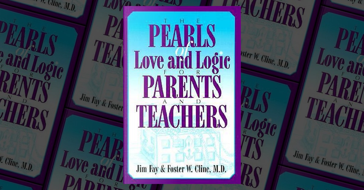 《The Pearls of Love and Logic for Parents and Teachers》，Jim Fay著，Love ...
