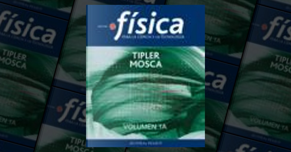 Fisica 2c - Para La Ciencia y La Tecnologia, de Gene Mosca, Paul Allen ...
