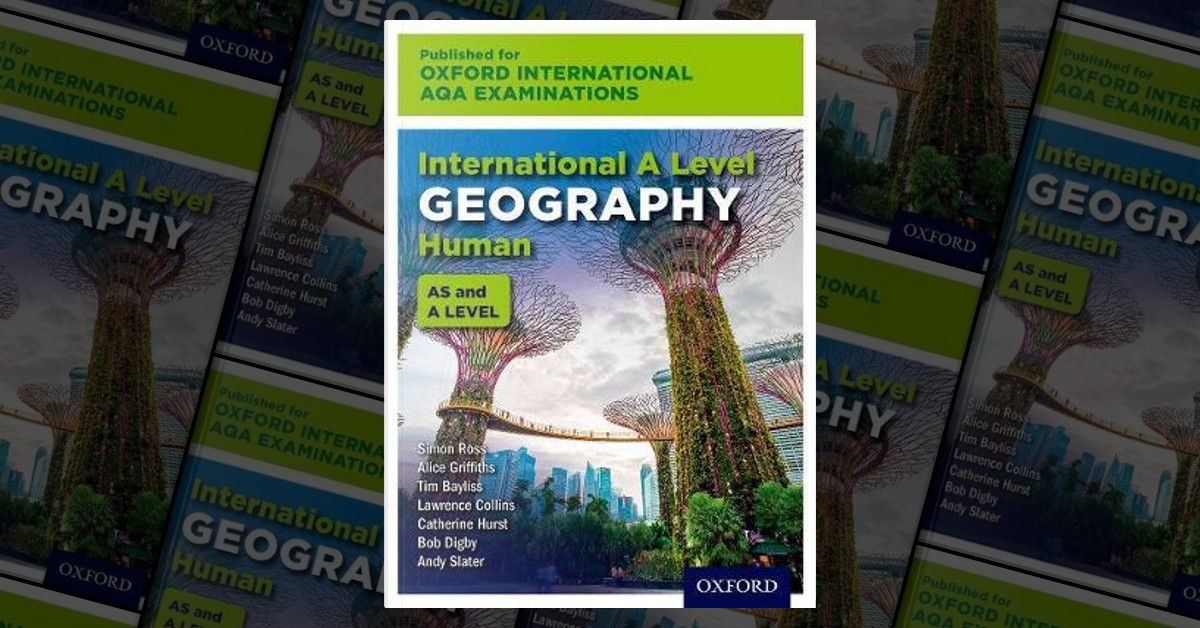 International A Level Human Geography for Oxford International AQA ...