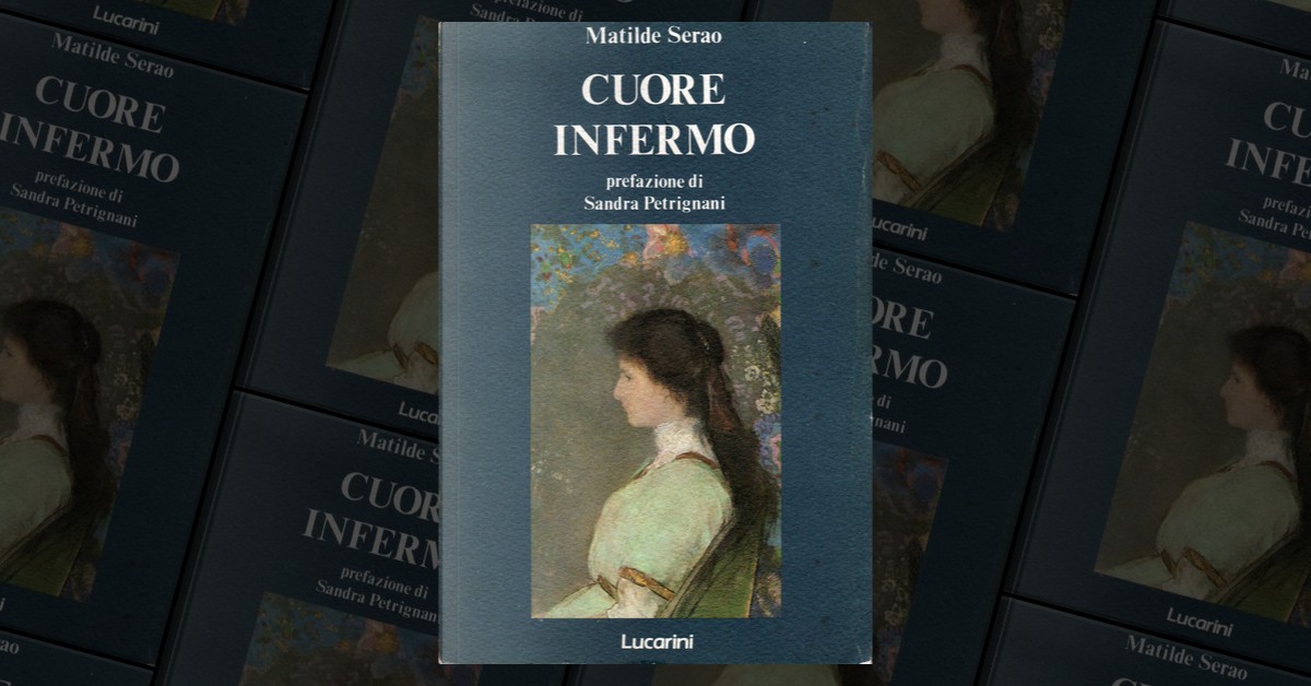 Cuore infermo by Matilde Serao, Lucarini Ed., Ottocento italiano ...