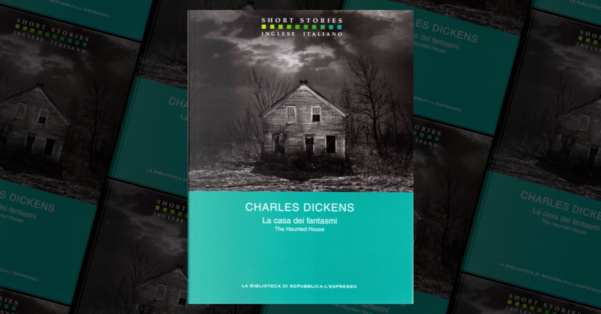 La casa dei fantasmi - The Haunted House by Charles Dickens, La ...