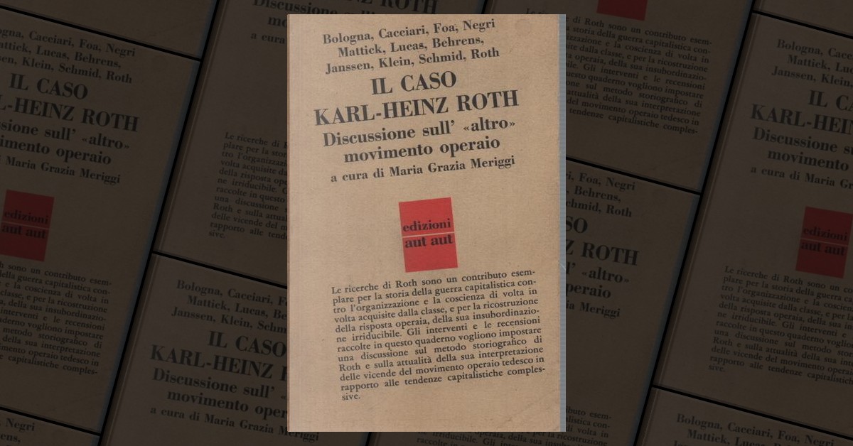 Il caso Karl-Heinz Roth, Aut Aut, Paperback - Anobii