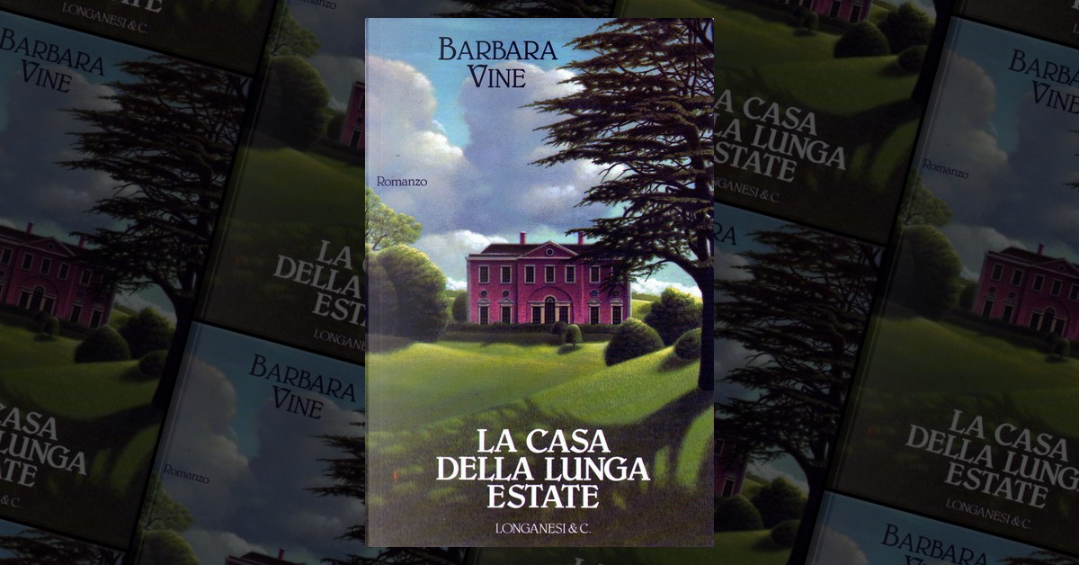 La casa della lunga estate by Barbara Vine, Longanesi, Other - Anobii