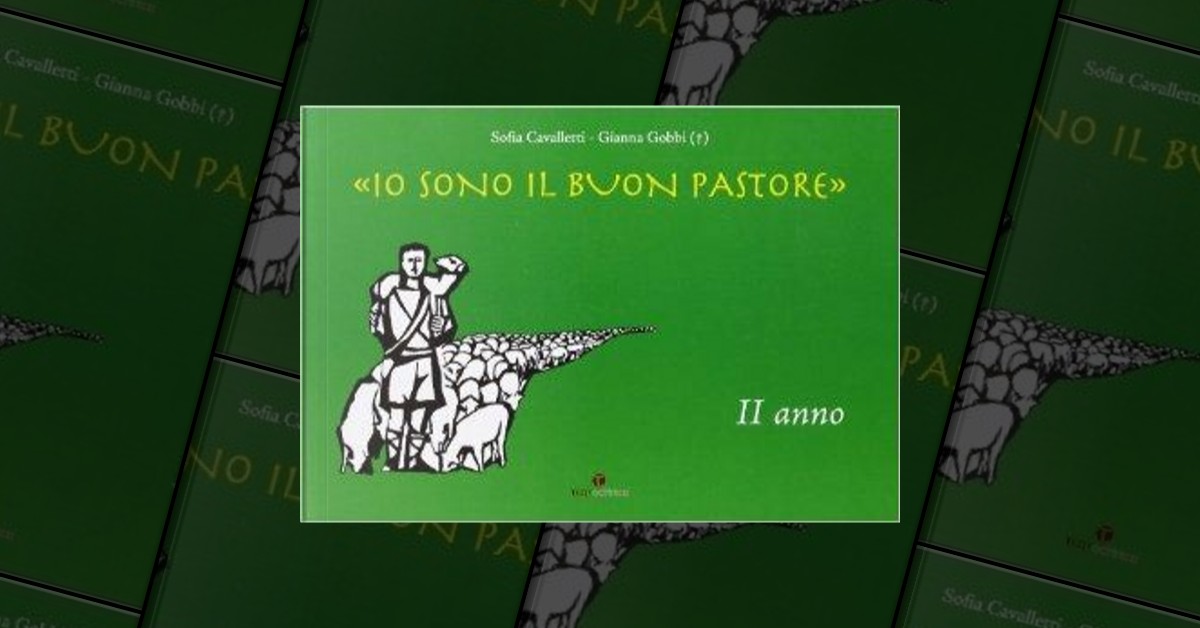 Io sono il buon pastore. II anno. Album by Gianna Gobbi, Sofia Cavalletti, Tau, Paperback - Anobii