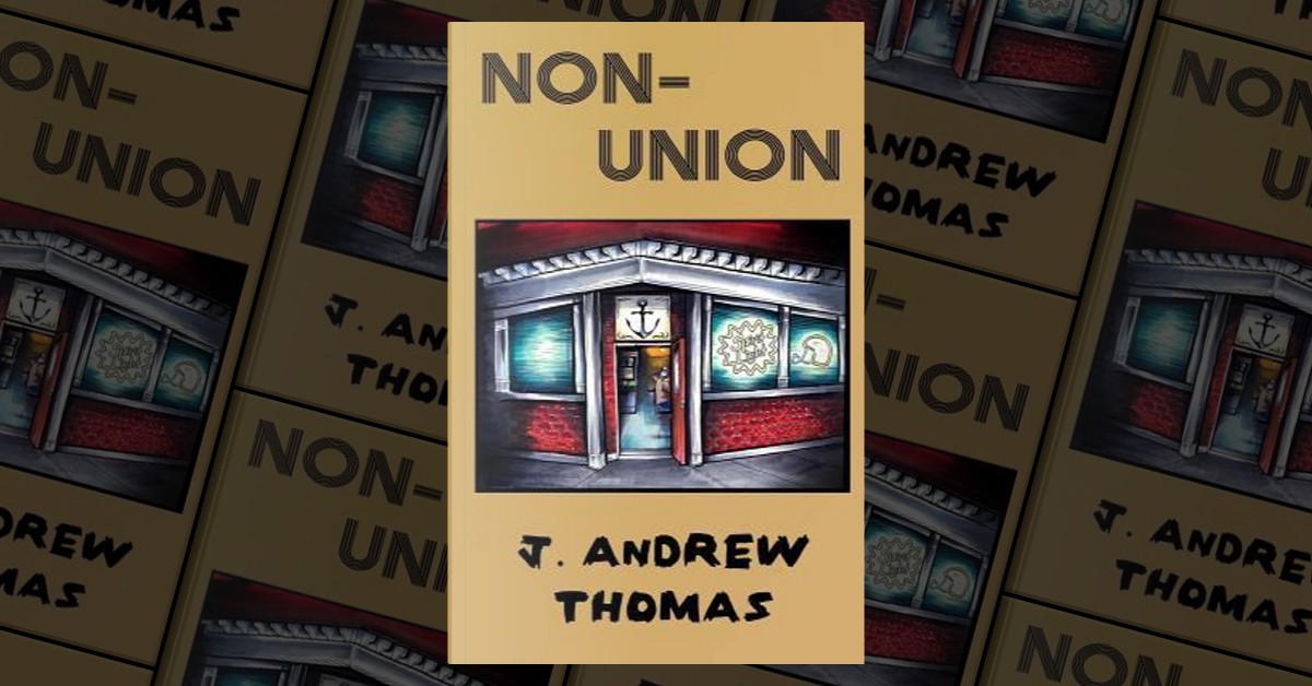 Non-union by J. Andrew Thomas, Createspace Independent Pub, Paperback ...