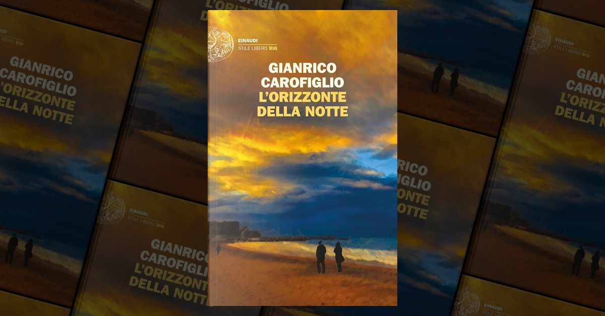 L’orizzonte della notte di Gianrico Carofiglio, Einaudi, Paperback - Anobii