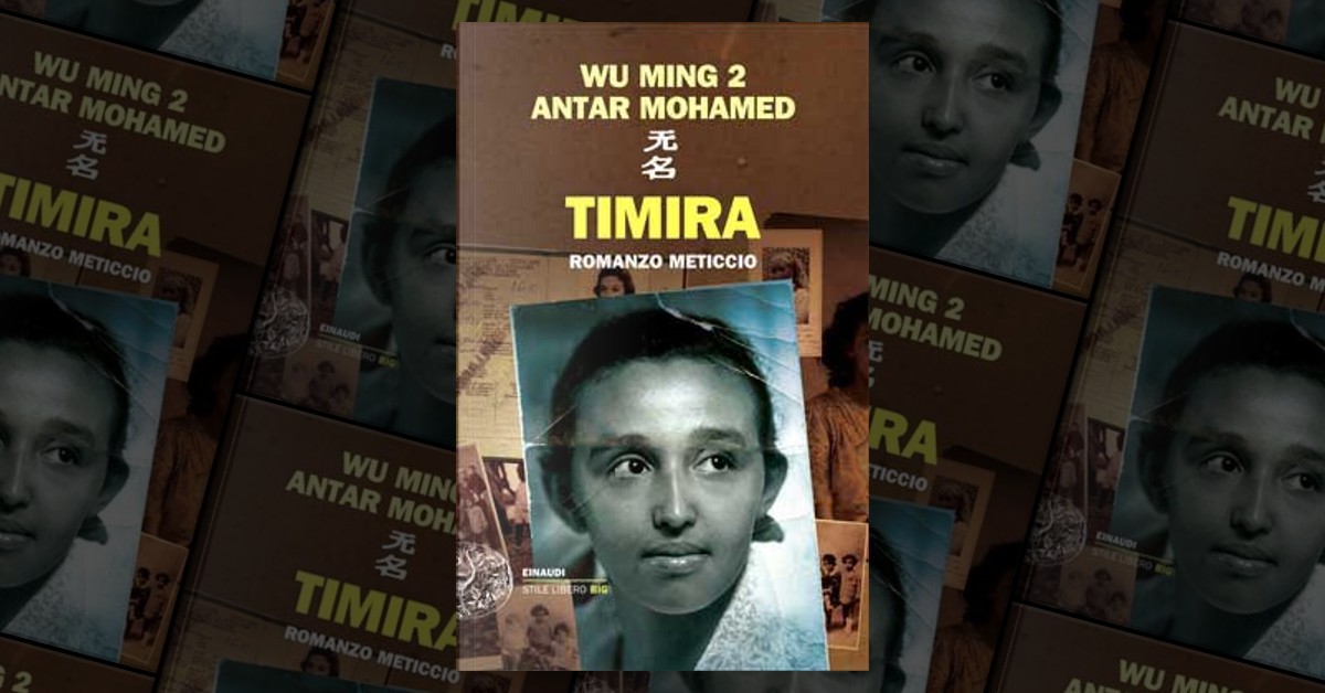 Timira by Antar Mohamed, Wu Ming 2, Einaudi, Paperback - Anobii