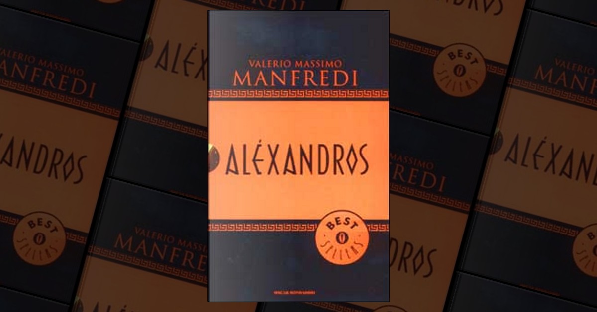 Aléxandros by Valerio Massimo Manfredi, Mondadori, Case - Anobii