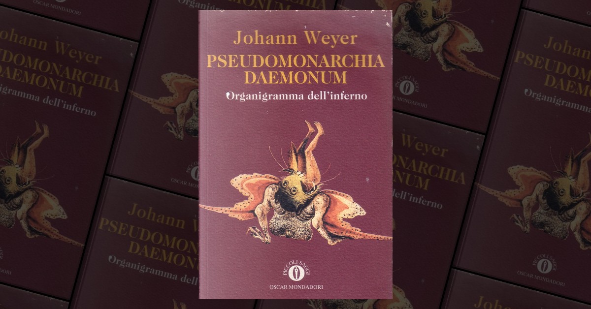 Pseudomonarchia daemonum by Johann Weyer, Mondadori, Paperback - Anobii
