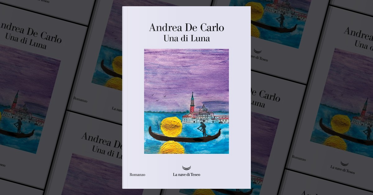 Una di luna di Andrea De Carlo, La nave di Teseo, Paperback - Anobii