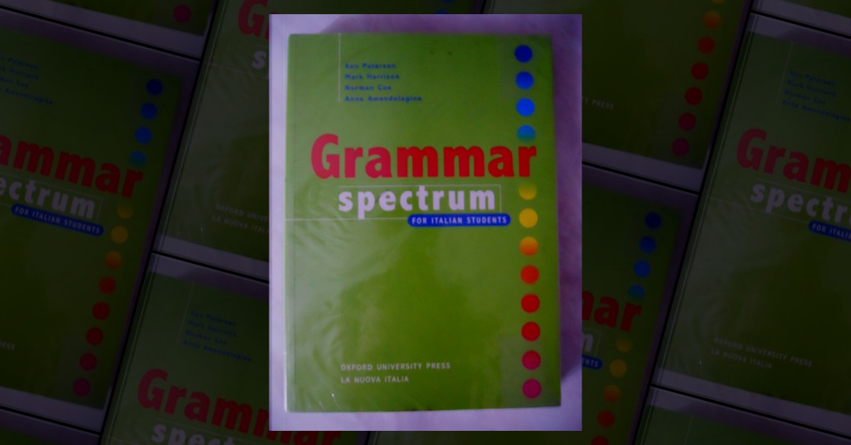 Grammar Spectrum for Italian Students by Anna Amendolagine, Ken ...