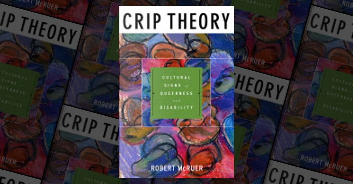 Crip Theory di Robert McRuer, NYU Press - Anobii