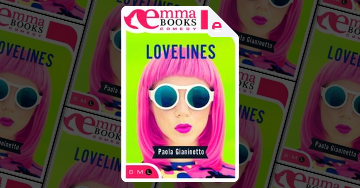 Lovelines di Paola Gianinetto, Emma Books, eBook - Anobii