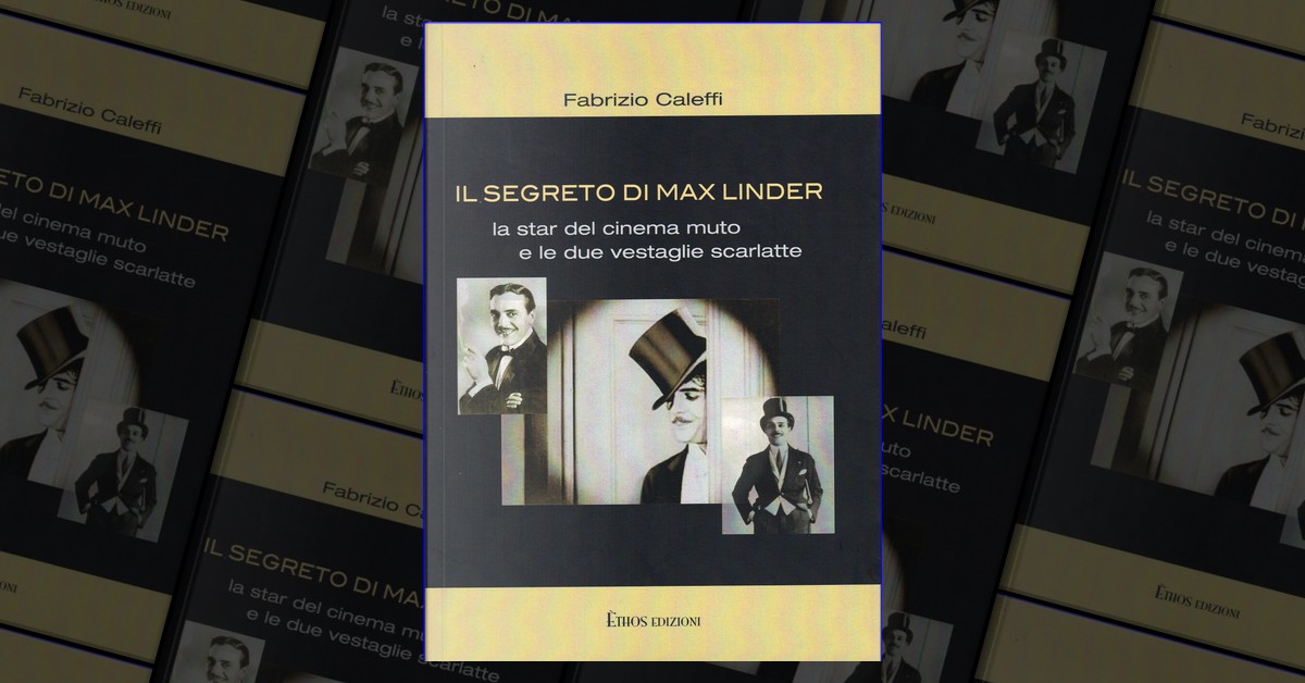 Il segreto di Max Linder. La star del cinema muto e le due vestaglie ...