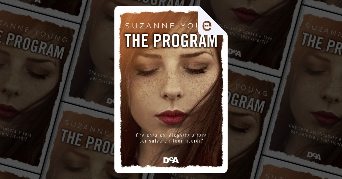 The Program by Suzanne Young, De Agostini, eBook - Anobii