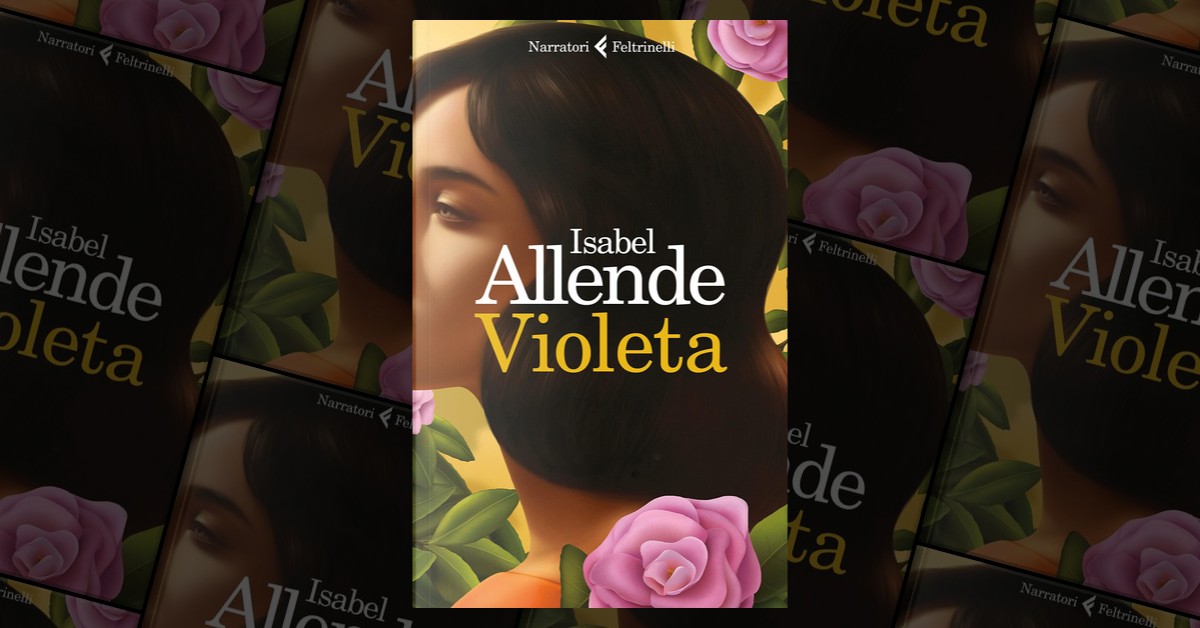 Violeta di Isabel Allende, Feltrinelli, Paperback - Anobii
