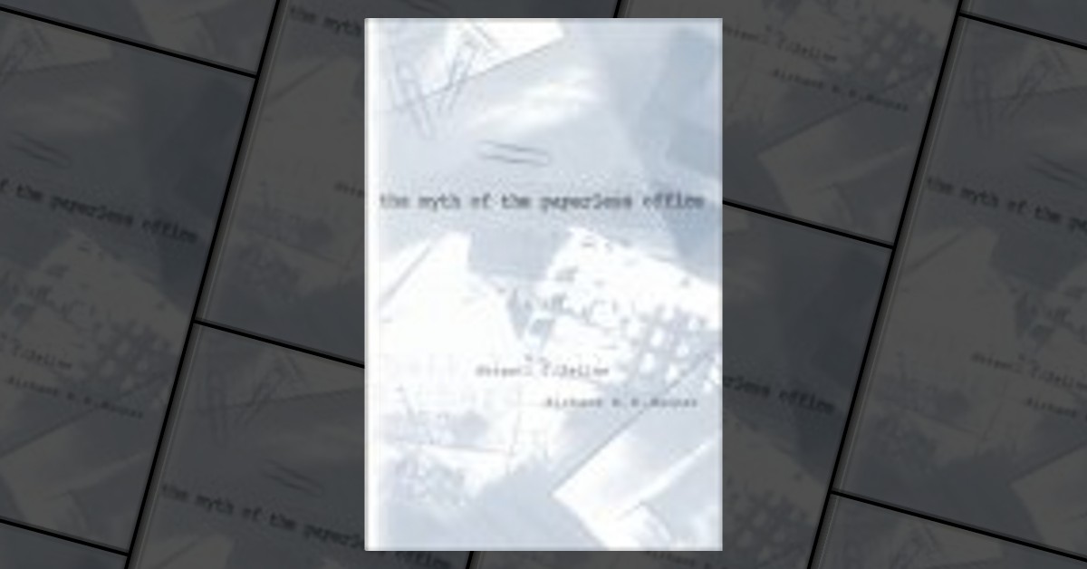 The Myth of the Paperless Office di Abigail J. Sellen, Richard H. R ...