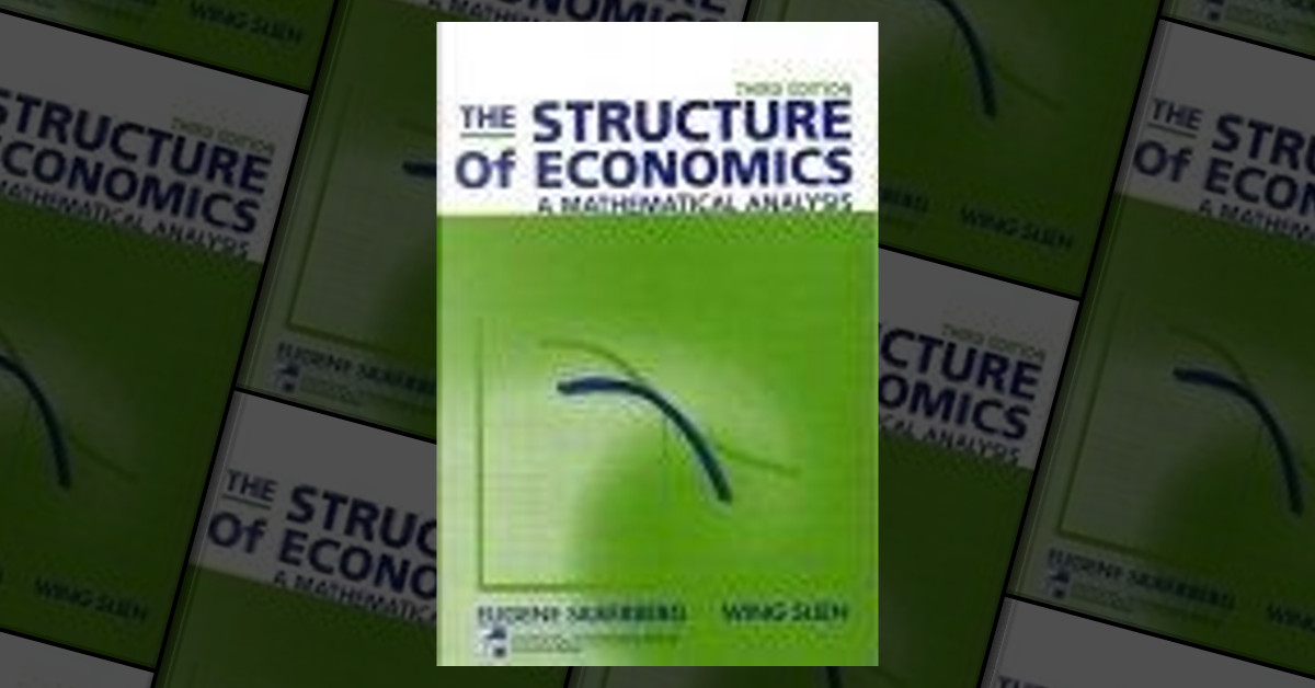 The Structure of Economics by Eugene Silberberg, Wing Suen, McGraw-Hill ...