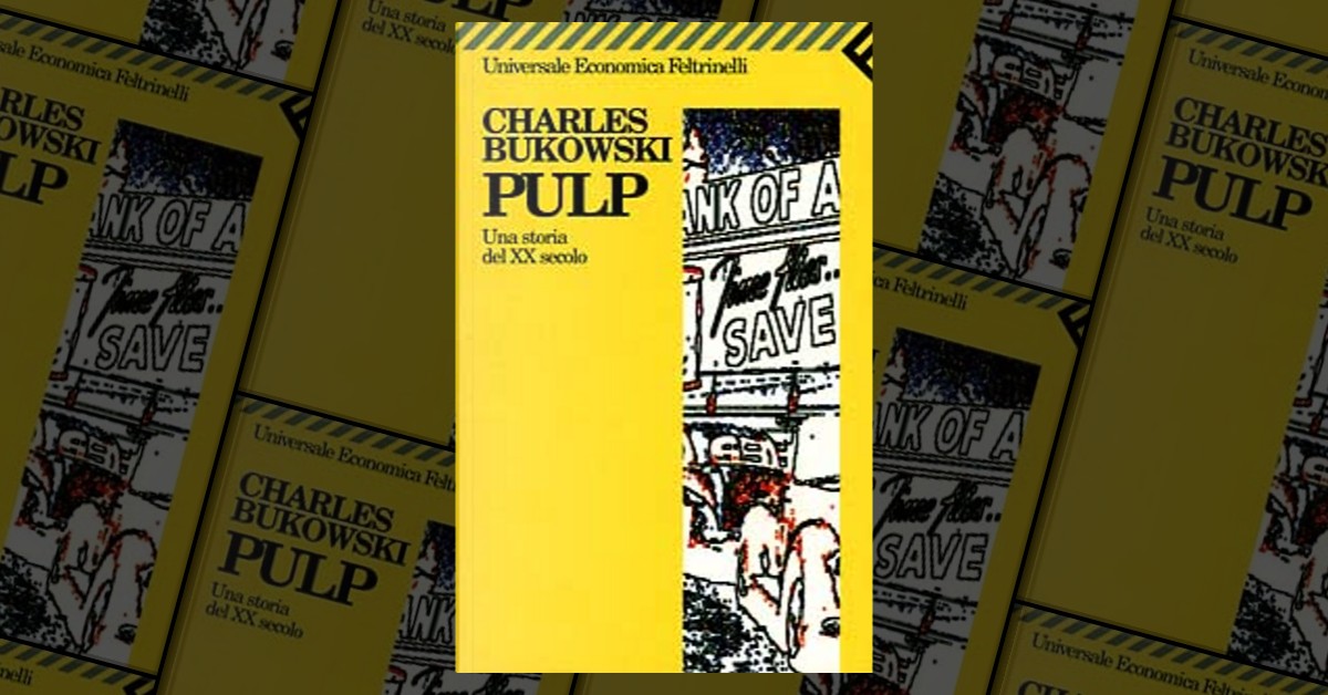 Pulp by Charles Bukowski, Feltrinelli, Paperback - Anobii