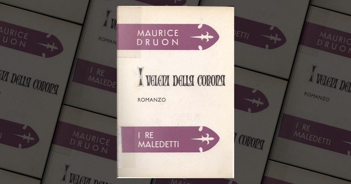 I veleni della corona by Maurice Druon, Cino Del Duca (I re maledetti ...