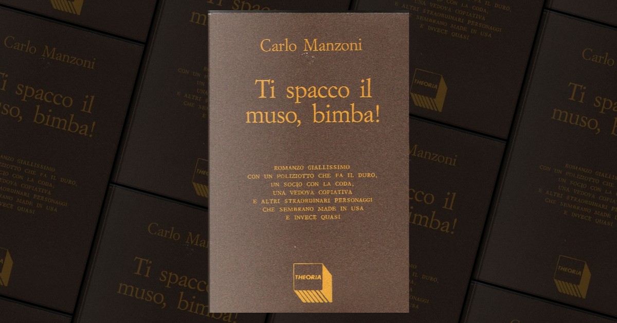 Ti spacco il muso, bimba! by Carlo Manzoni, Theoria, Other - Anobii