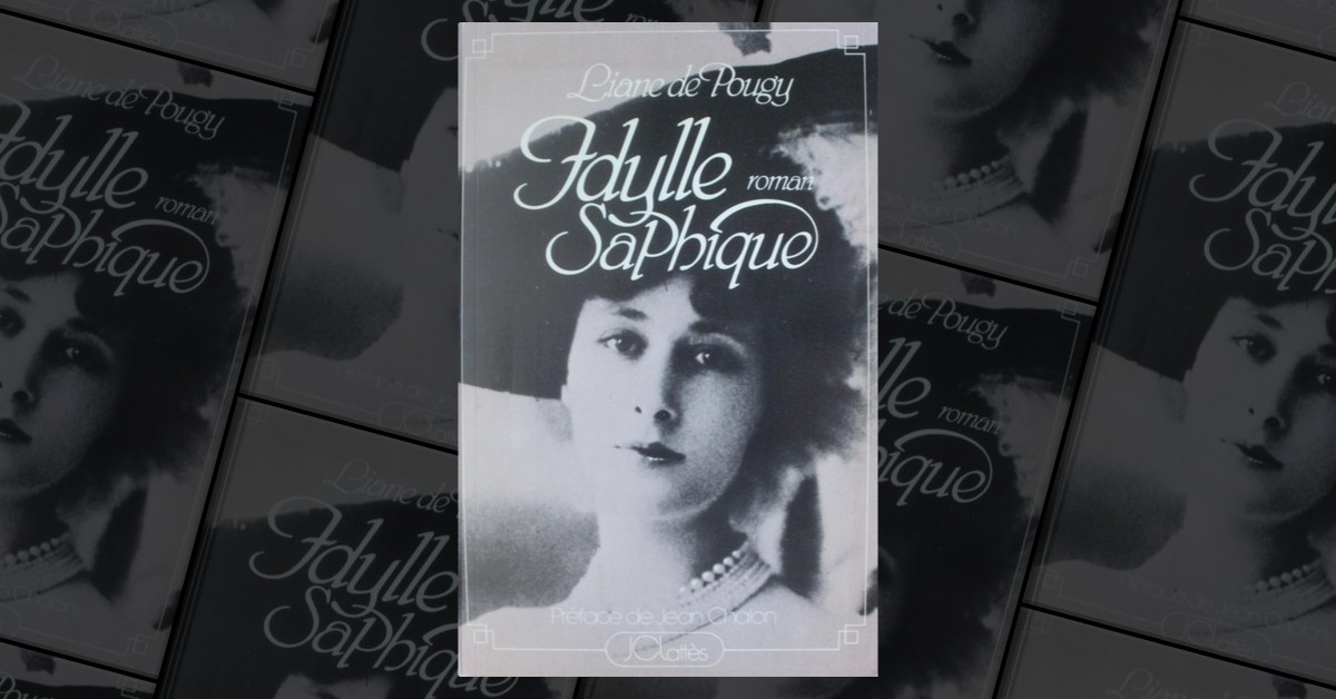 Idylle saphique by Liane de Pougy, J. C. Lattès, Paperback - Anobii