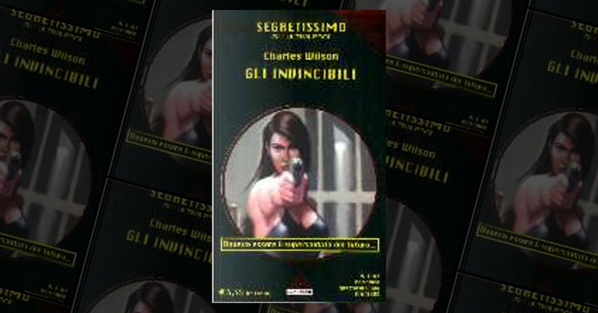 Gli Invincibili by Charles Wilson, Mondadori, Economic pocket edition - Anobii