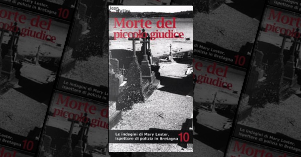 Morte del piccolo giudice. Le indagini di Mary Lester, ispettore di ...
