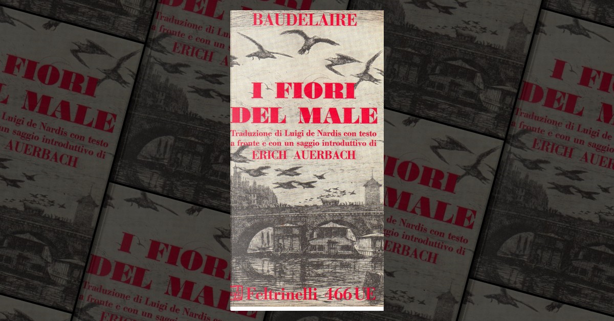 I fiori del male di Charles Baudelaire, Giangiacomo Feltrinelli Editore, Paperback - Anobii