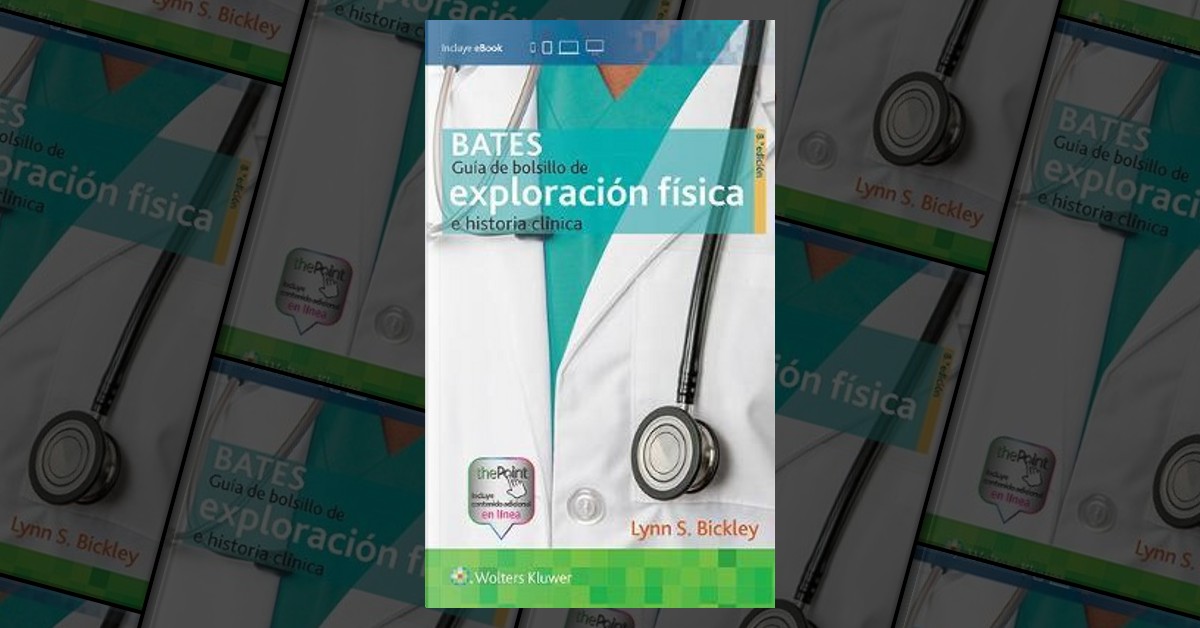 《Bates Guia de bolsillo de exploracion fisica e historia clinica /Bates ... 《Bates Guia de bolsillo de exploracion fisica e historia clinica /Bates ...
