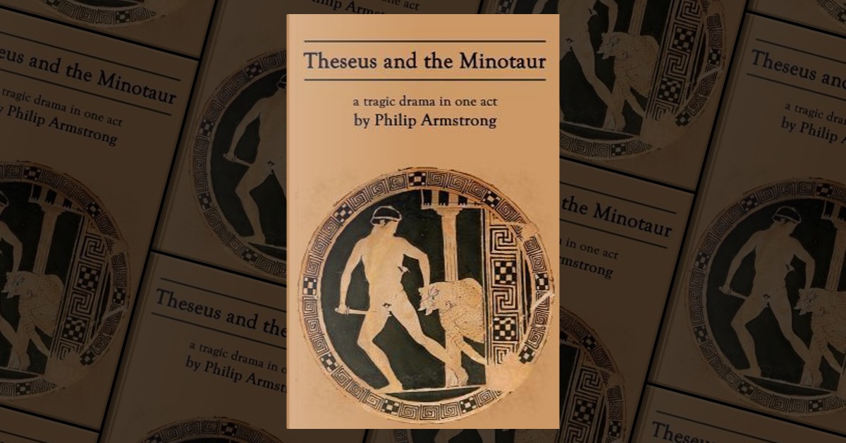 Theseus and the Minotaur by Philip Armstrong, Createspace Independent ...