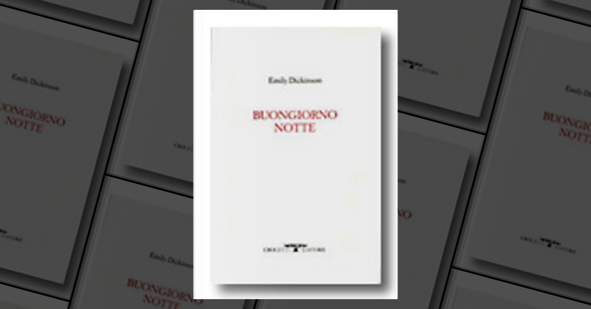 Buongiorno notte by Emily Dickinson, Crocetti, Paperback - Anobii