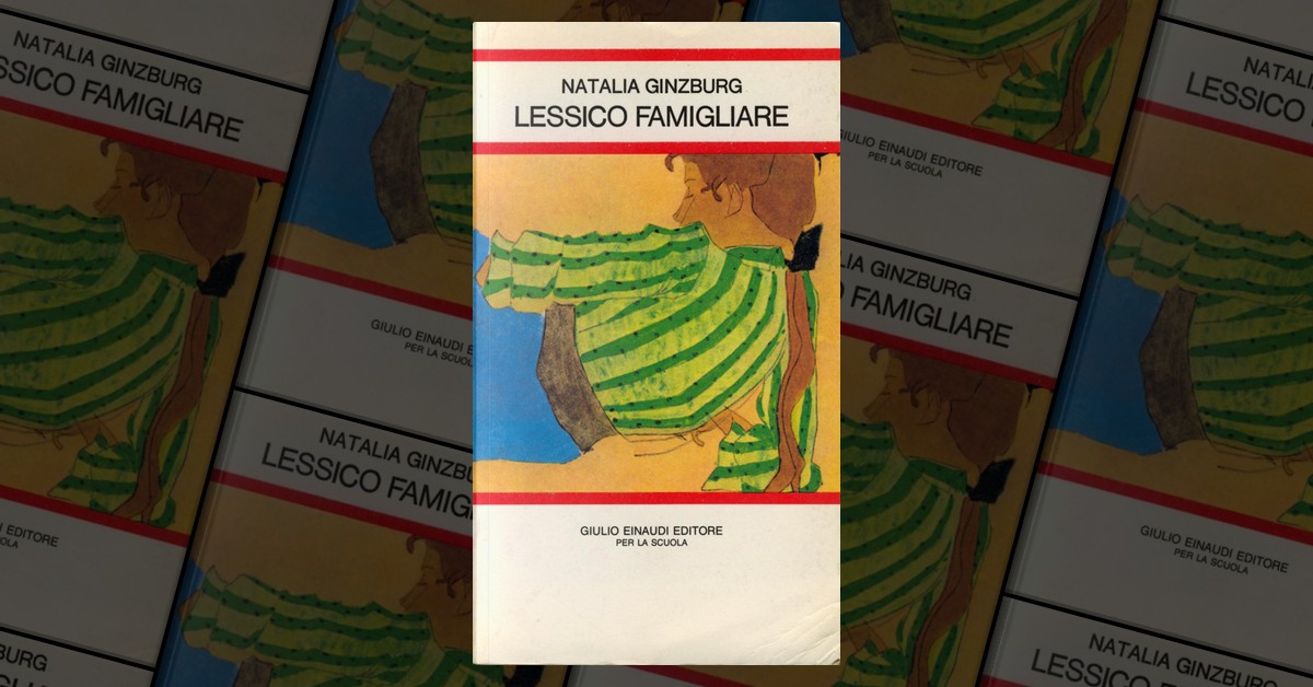 Lessico famigliare by Natalia Ginzburg, Einaudi, Paperback - Anobii