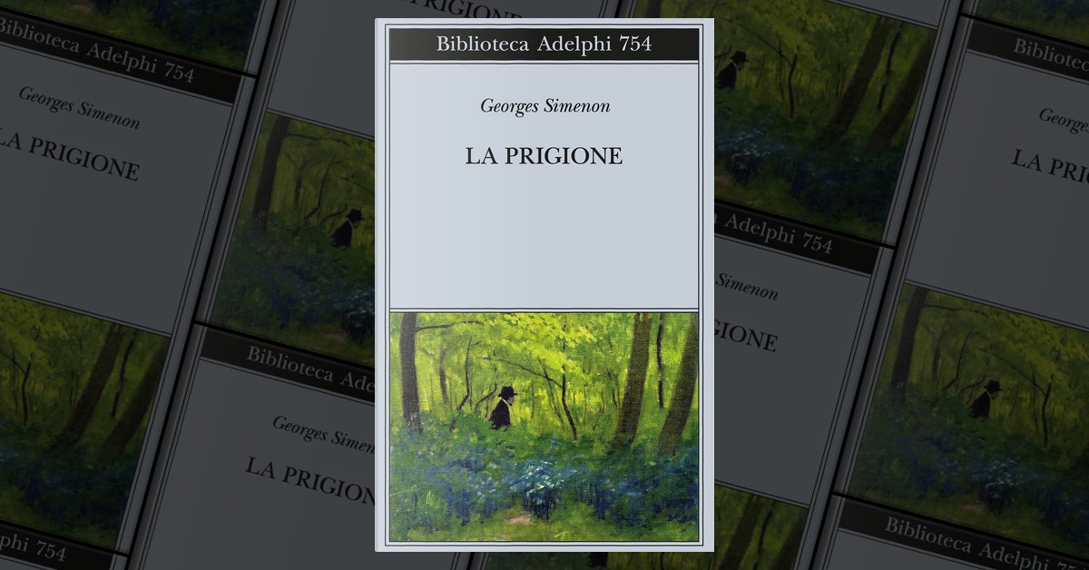 La prigione di Georges Simenon, Adelphi (Biblioteca Adelphi, 754 ...