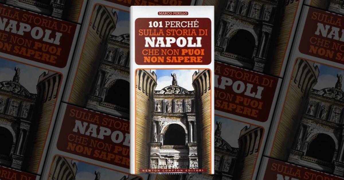 Marco Perillo「101 perché sulla storia di Napoli che non puoi non sapere ...