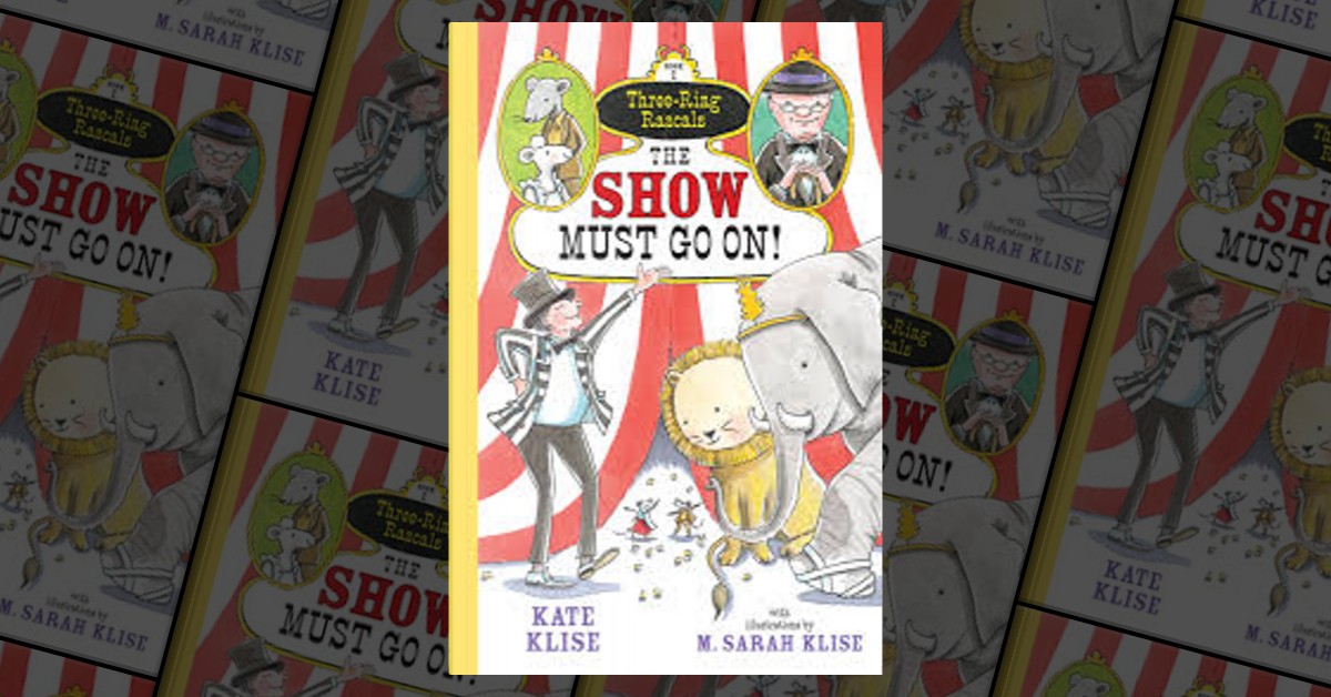The Show Must Go On! by Kate Klise, Algonquin Books, Other - Anobii
