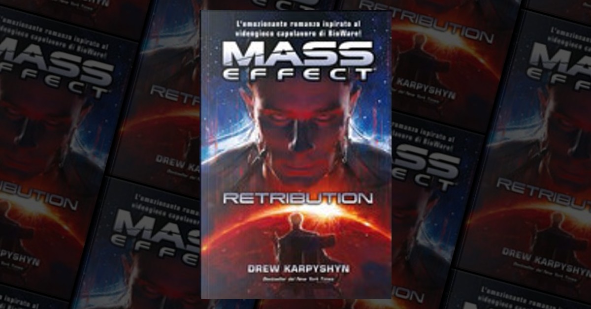 Mass effect: Retribution di Drew Karpyshyn, Multiplayer Edizioni, Paperback - Anobii