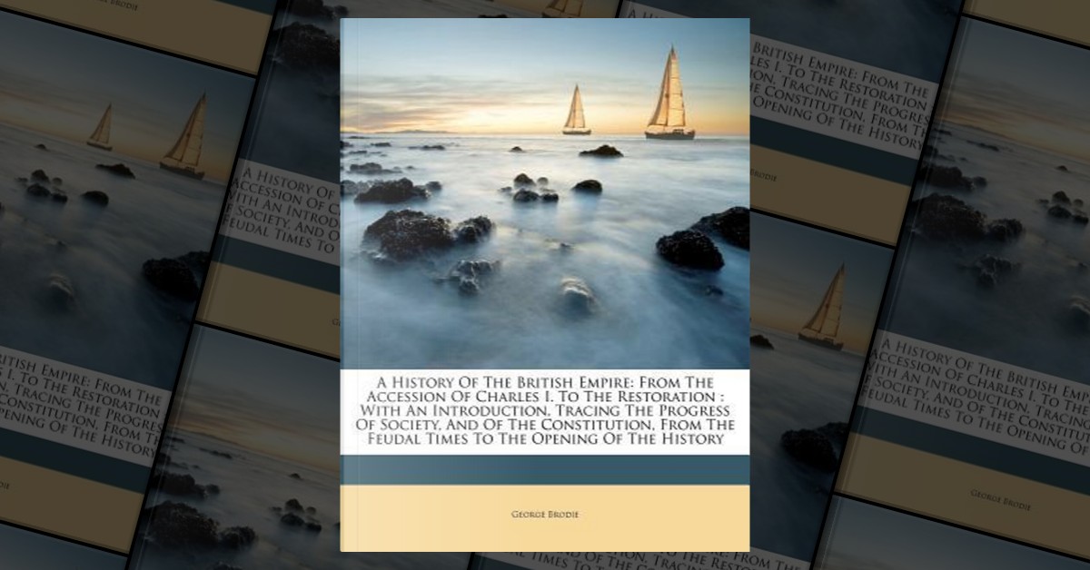 A History of the British Empire by George Brodie, Nabu Press, Paperback ...