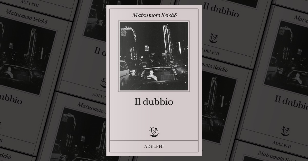 Il dubbio di Seichö Matsumoto, Adelphi, Paperback - Anobii