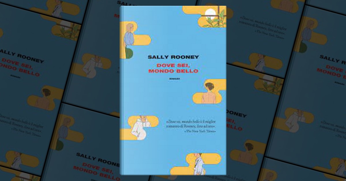 Dove sei, mondo bello di Sally Rooney, Einaudi, Copertina rigida - Anobii