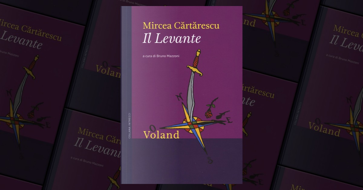 Il Levante di Mircea Cărtărescu, Voland, Paperback - Anobii