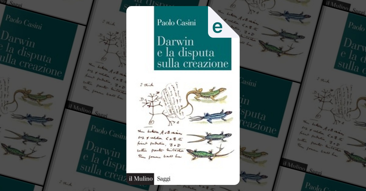 Darwin e la disputa sulla creazione by Paolo Casini, Il Mulino, eBook ...