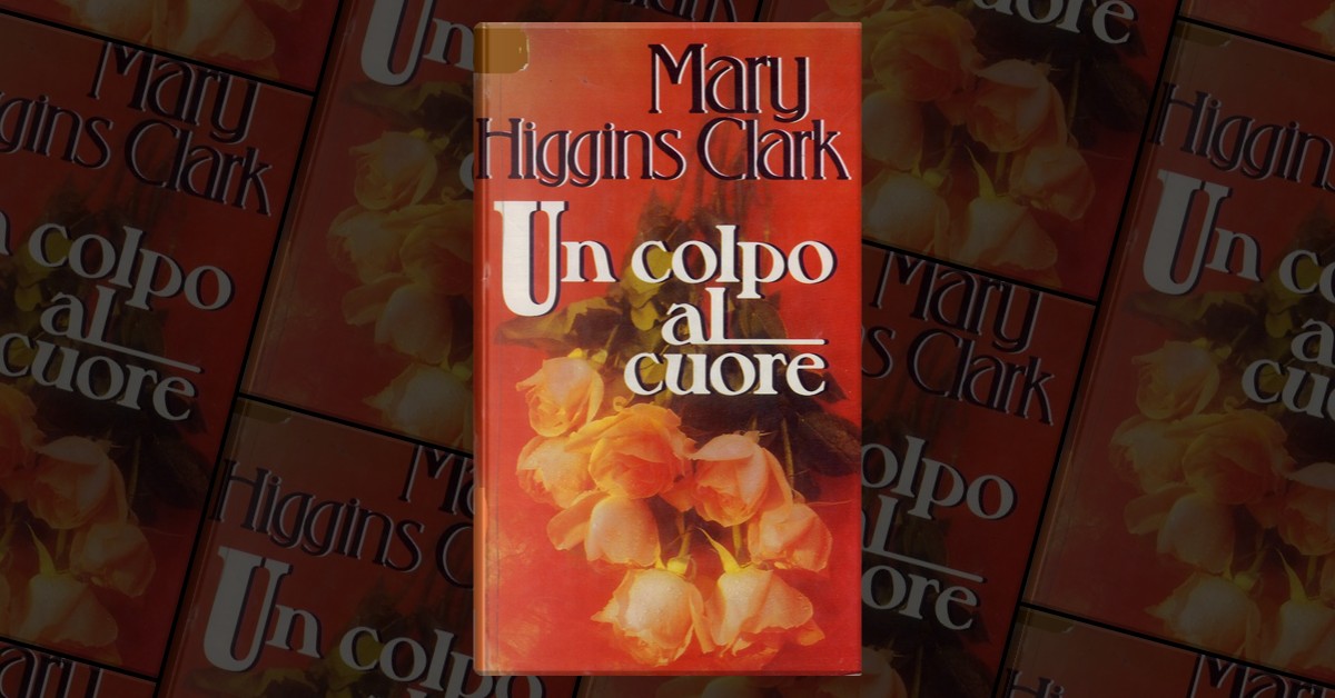 Un colpo al cuore by Mary Higgins Clark, Euroclub Italia su licenza di ...