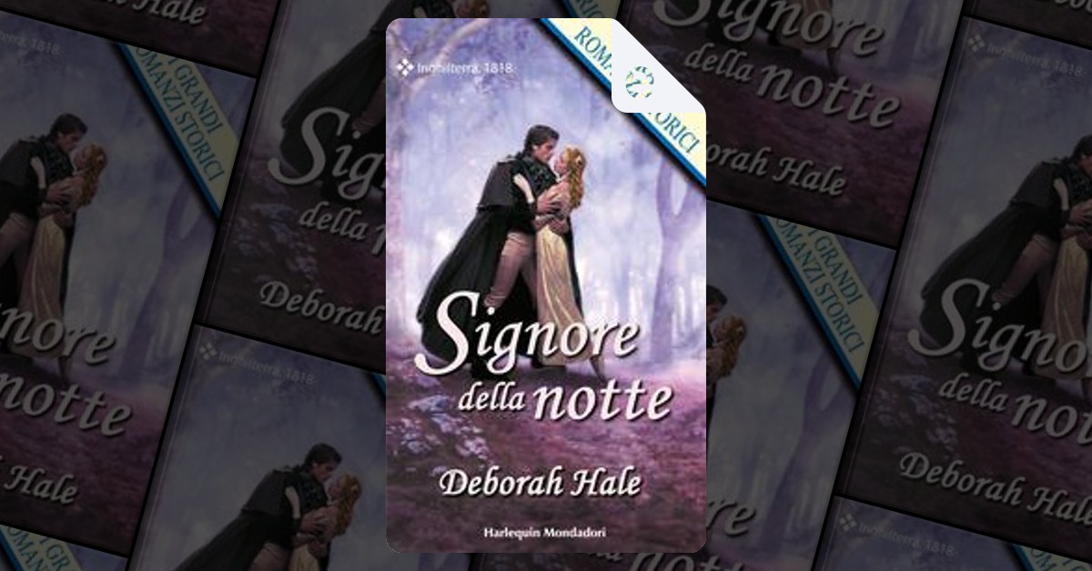 Signore della notte di Deborah Hale, Harlequin Mondadori (I grandi ...