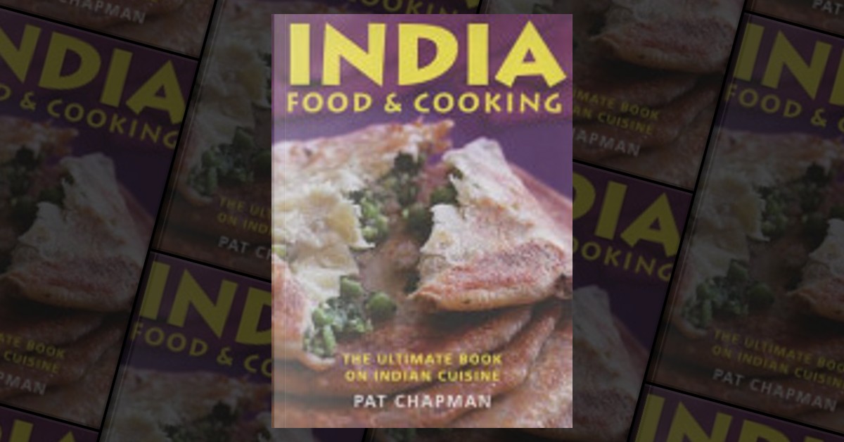 India Food and Cooking by Pat Chapman - Anobii