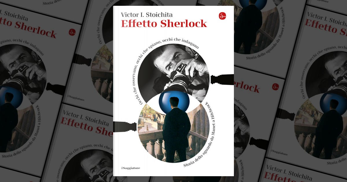Effetto Sherlock by Victor I. Stoichita, Il Saggiatore, Paperback - Anobii