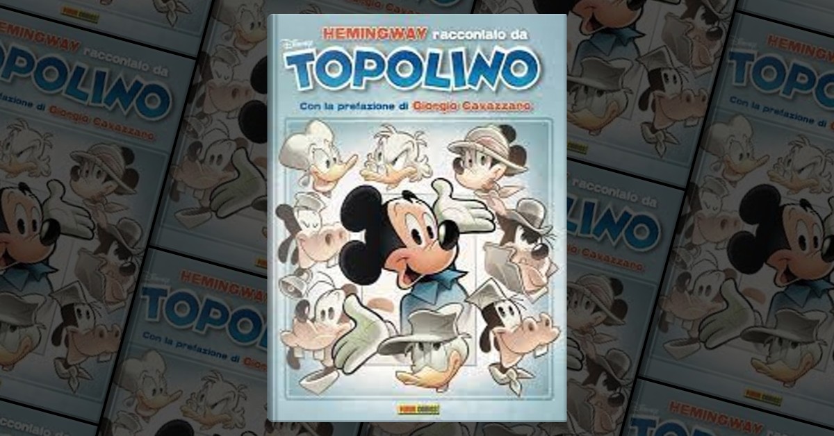 Hemingway raccontato da Topolino di Alessandro Perina, Alessandro Sisti ...